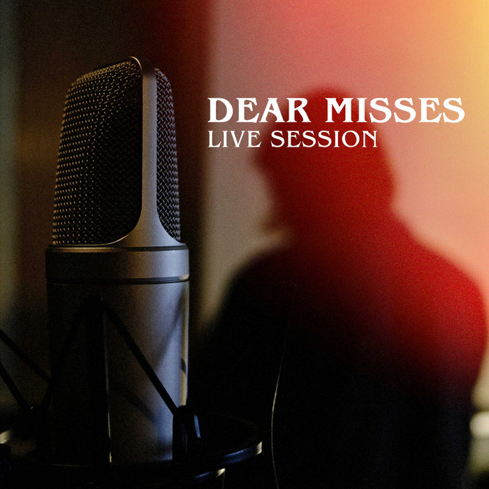 Live Session | Dear Misses