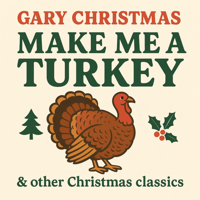 Make me a Turkey & other Christmas Classics | Country Gary the Musical