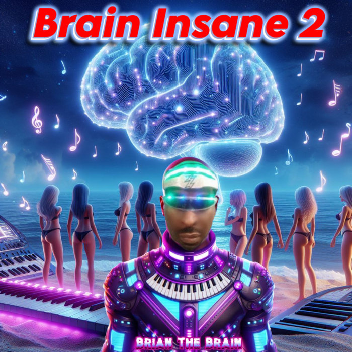 Brain Insane 2 (Double Album) | Brian The Brain