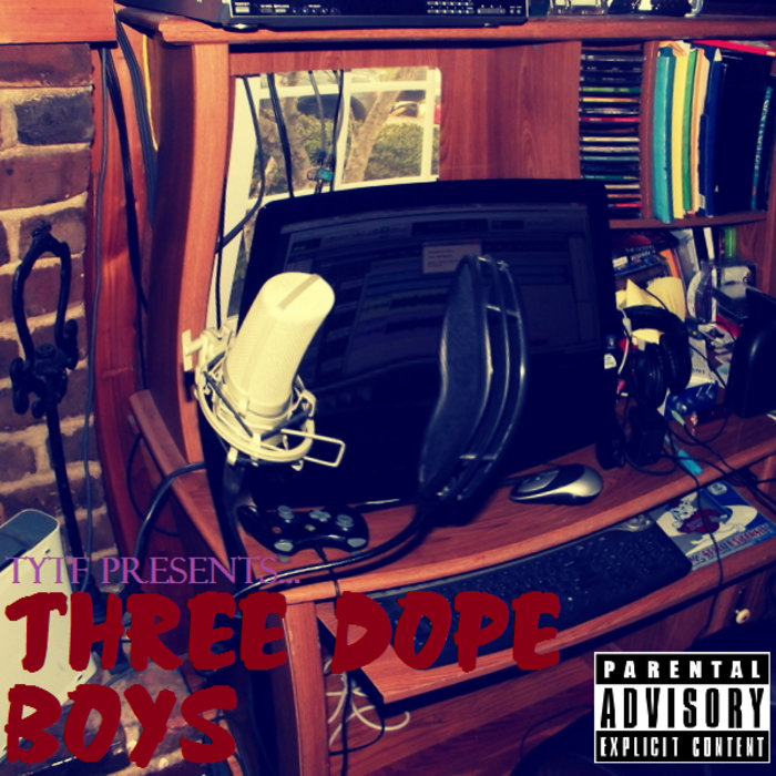 Three Dope Boys | The Young & The Freshest