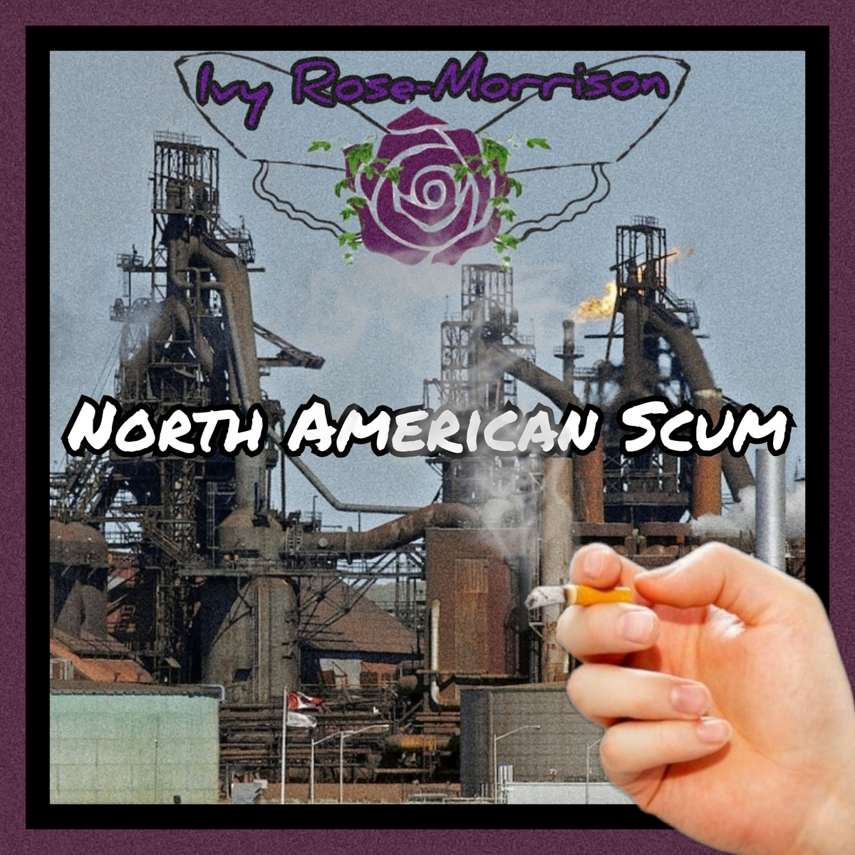 North American Scum | Ivy Rose-Morrison