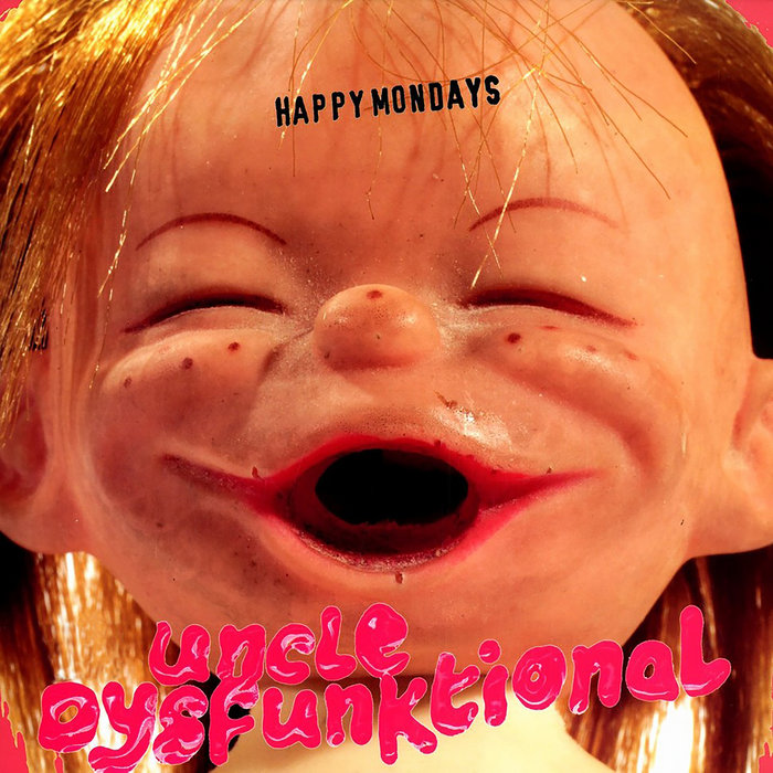 Uncle Dysfunktional (2020 Mix) | Happy Mondays