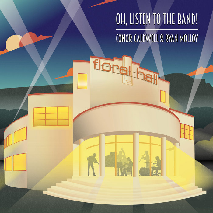 Oh, Listen to the Band! | Conor Caldwell