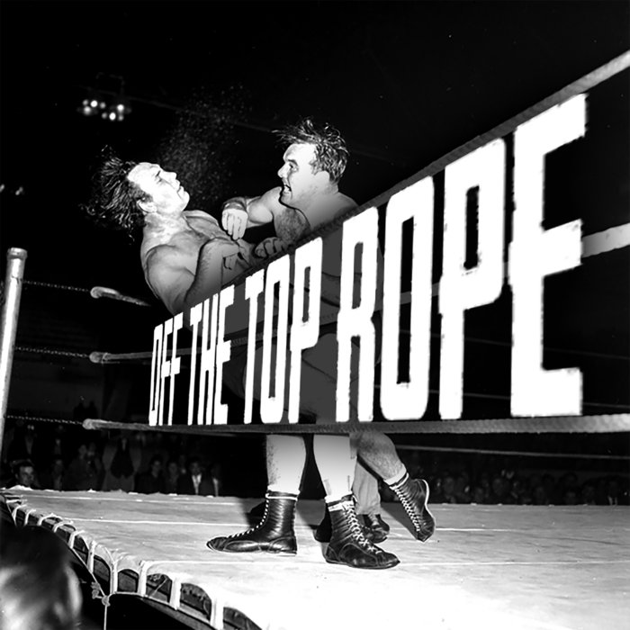 S/T | Off The Top Rope