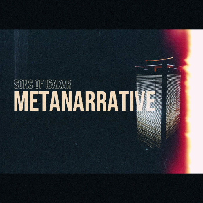 Metanarrative | Sons Of Isakar