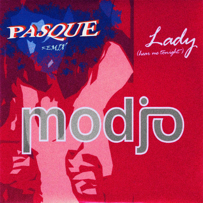 Modjo - Lady (Pasque Remix) | Pasque