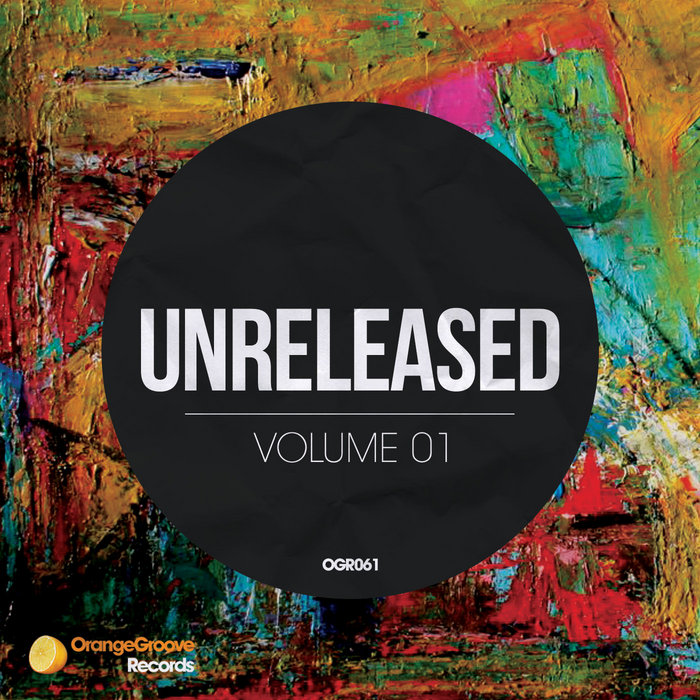 Various Artists - Unreleased Volume 01 | Orange Groove Records