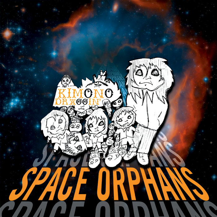 Space Orphans | Kimono Draggin'