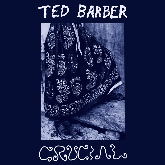 Crucial | Ted Barber