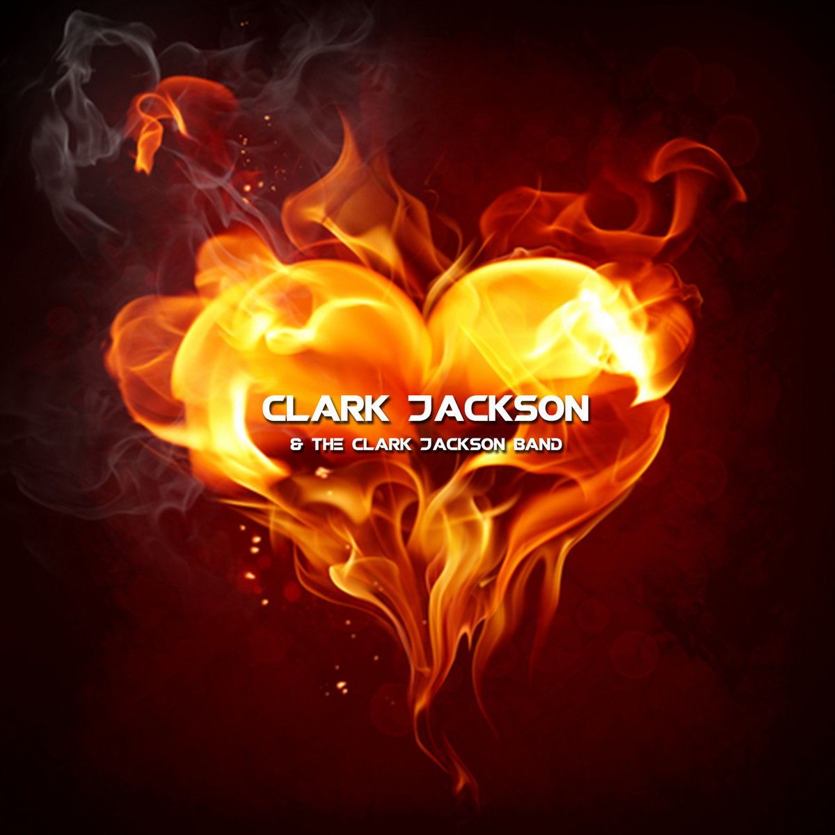 Take A Hold Of Your Heart | Clark Jackson & The Clark Jackson Band ...