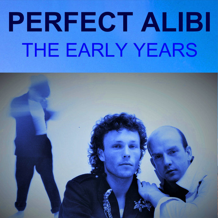 The Early Years | Perfect Alibi