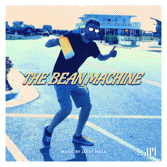 The Bean Machine | Jafet Meza Music