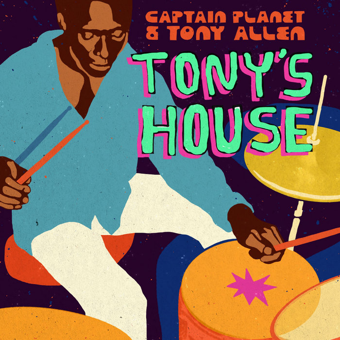 Tony's House | Captain Planet & Tony Allen | Captain Planet