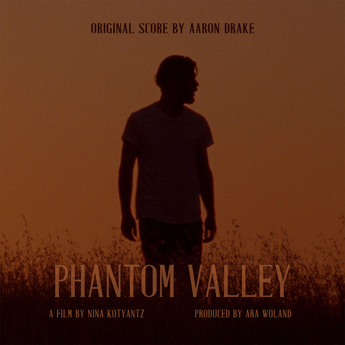 Phantom Valley (Original Motion Picture Score) | Aaron Drake