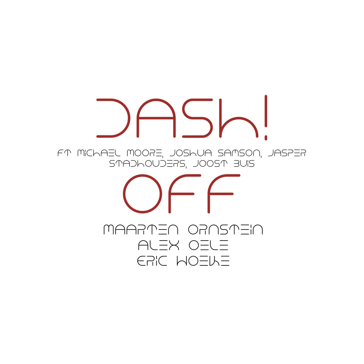 DASH! Off | DASH! | Maarten Ornstein