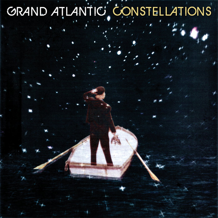 Constellations (Album) | Grand Atlantic