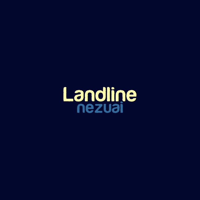 Landline | nezuai