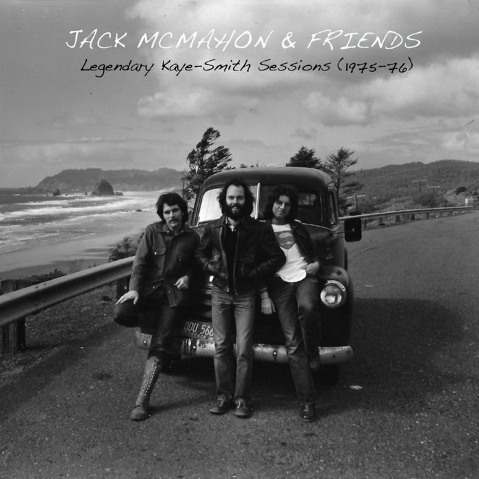 Legendary Kaye-Smith Sessions (Seattle 1975-76) | Jack McMahon