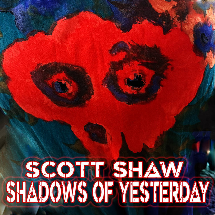 Shadows of Yesterday | Scott Shaw