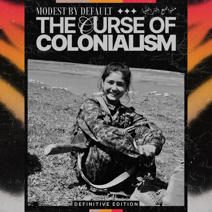 The Curse of Colonialism (Definitive Edition) | modest by default ...