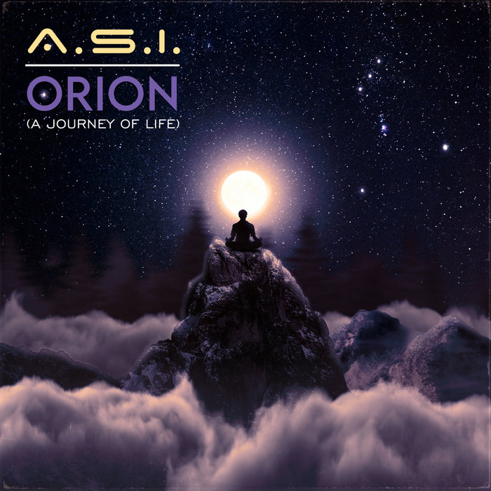Orion (A Journey of Life) | A.S.I. (Aetheris Spiritus Ignis) | A.S.I ...