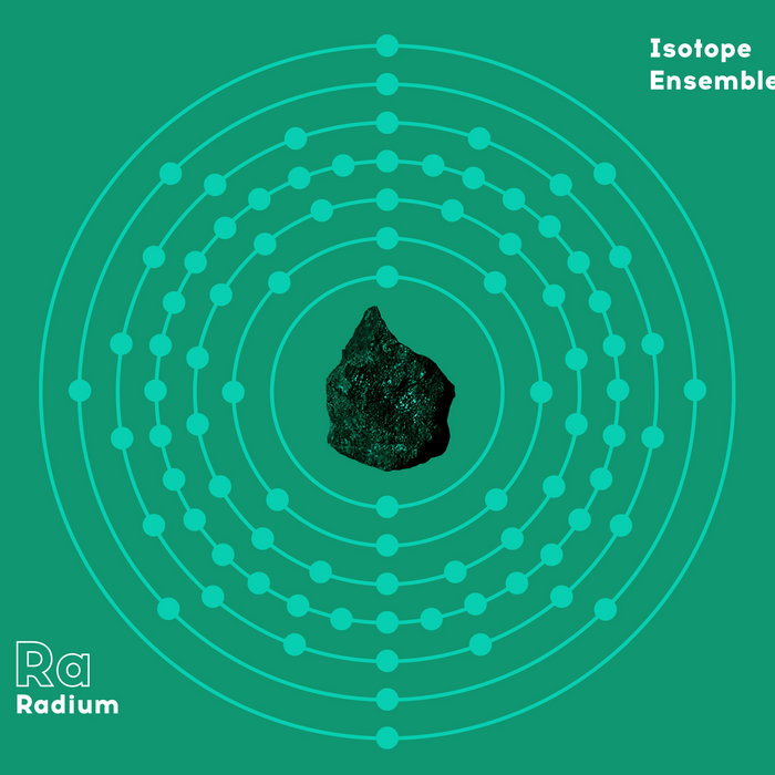 Radium | Isotope Ensemble | Ernesto Rodrigues