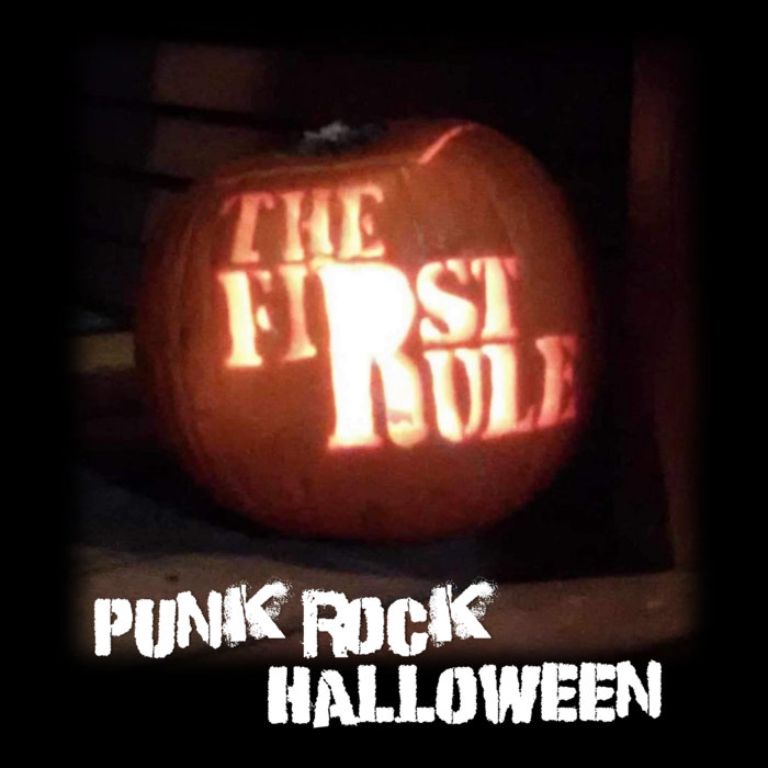 Punk Rock Halloween | The First Rule