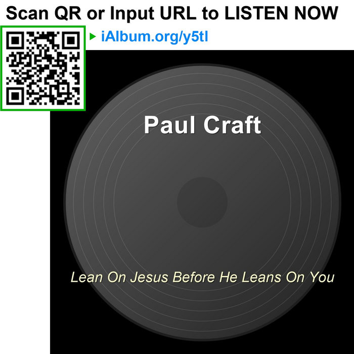Lean On Jesus Before He Leans On You | Paul Craft