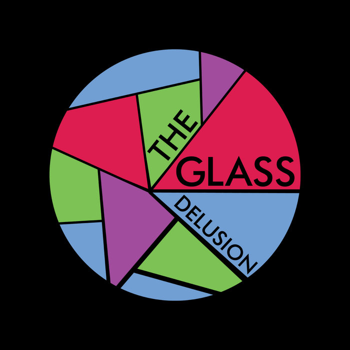 The Glass Delusion | The Glass Delusion | The Adult Teeth Recording Company