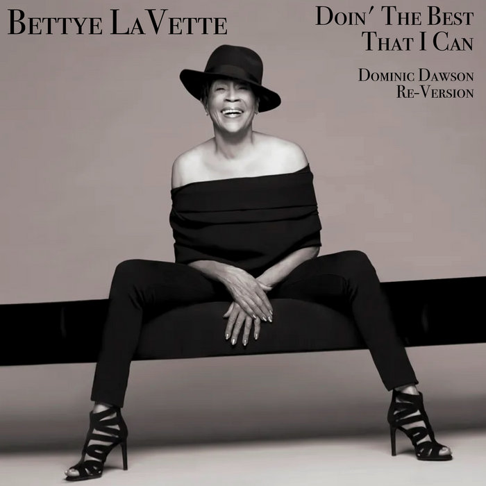 Doin' The Best That I Can (Dominic Dawson Re-Version) | Bettye LaVette ...
