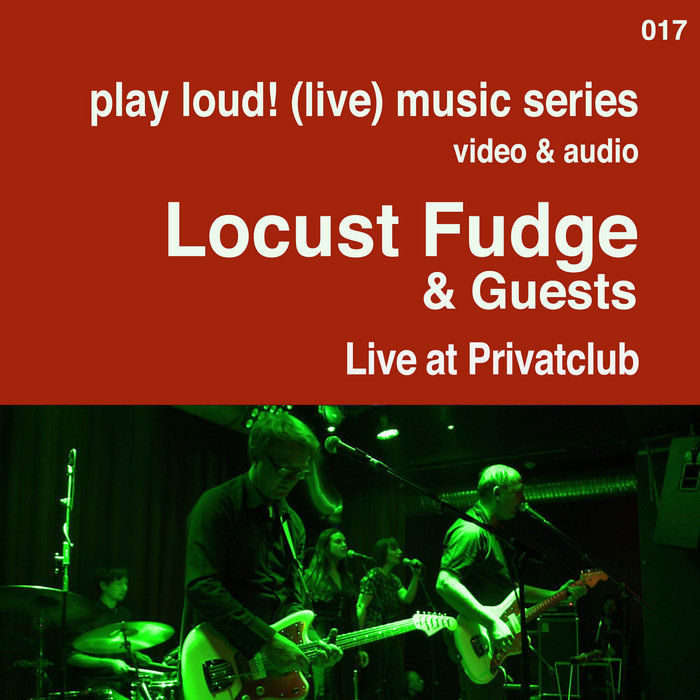 Live at Privatclub | Locust Fudge