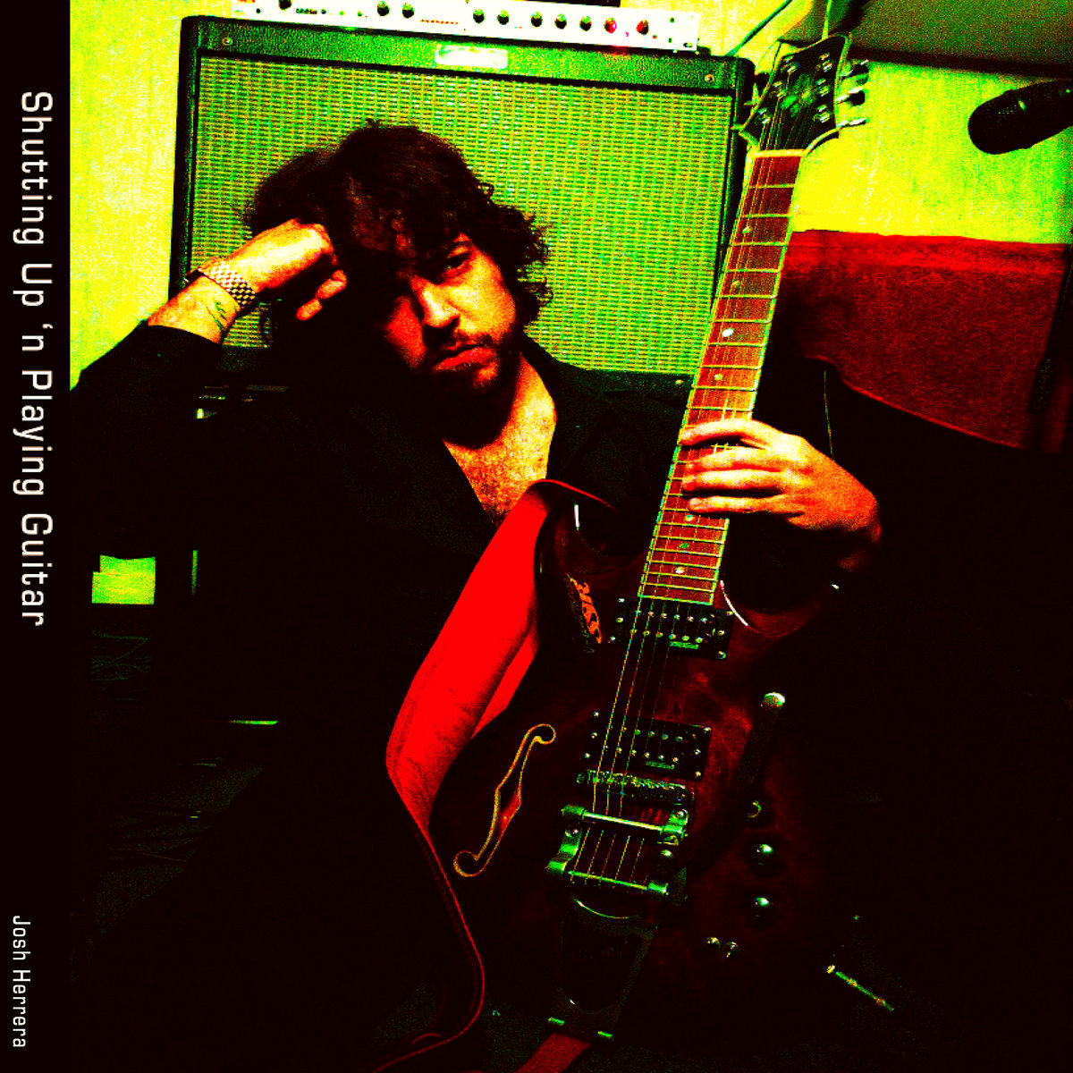 Shutting Up 'n Playing Guitar | Josh Herrera