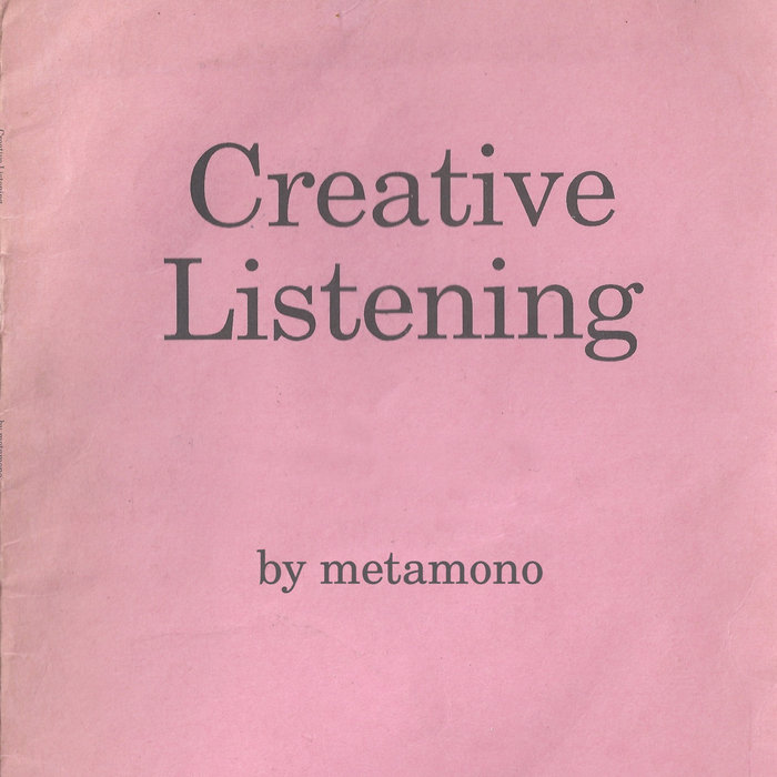 Creative Listening | Metamono