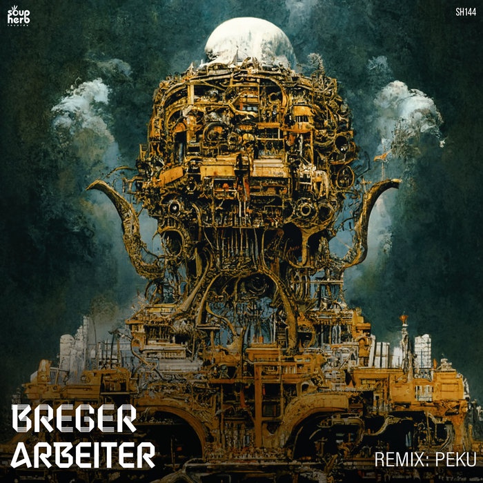 SH144 Breger - Arbeiter EP | Breger, Peku | Soupherb Records