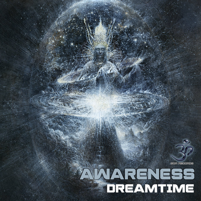 Awareness - Dreamtime | Goa Records