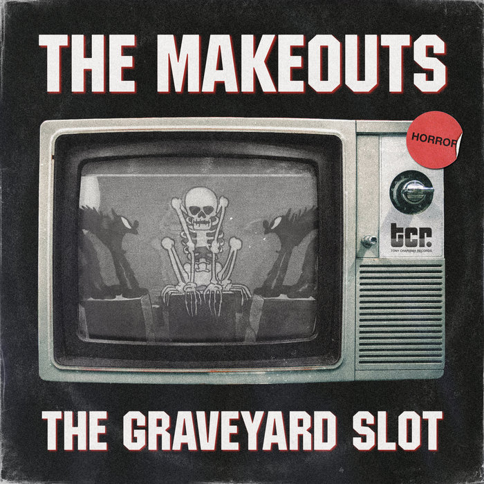 The Graveyard Slot | The Makeouts