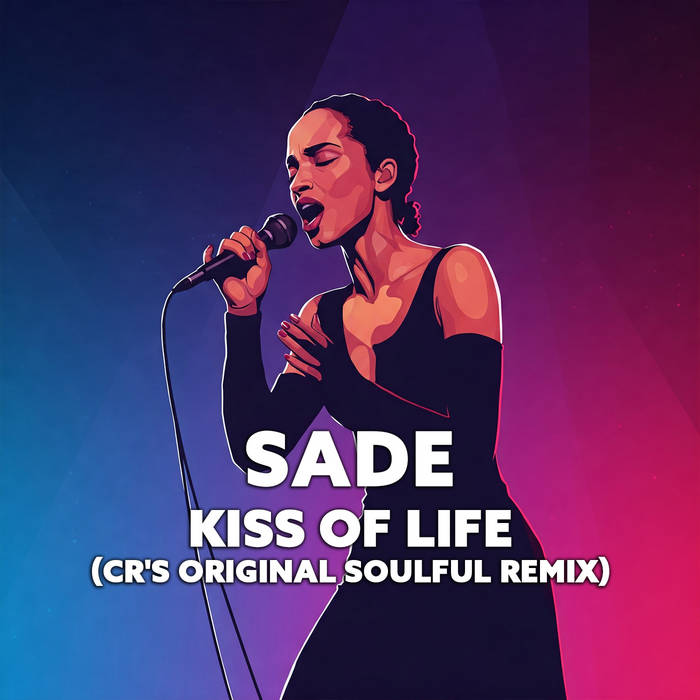 Sade - Kiss of Life (CR'S ORIGINAL SOULFUL REMIX) | Sade | NU-DJ-EDITS