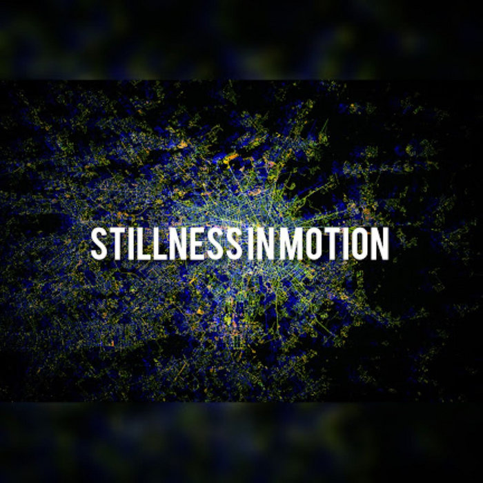 Stillness In Motion | Stillness In Motion