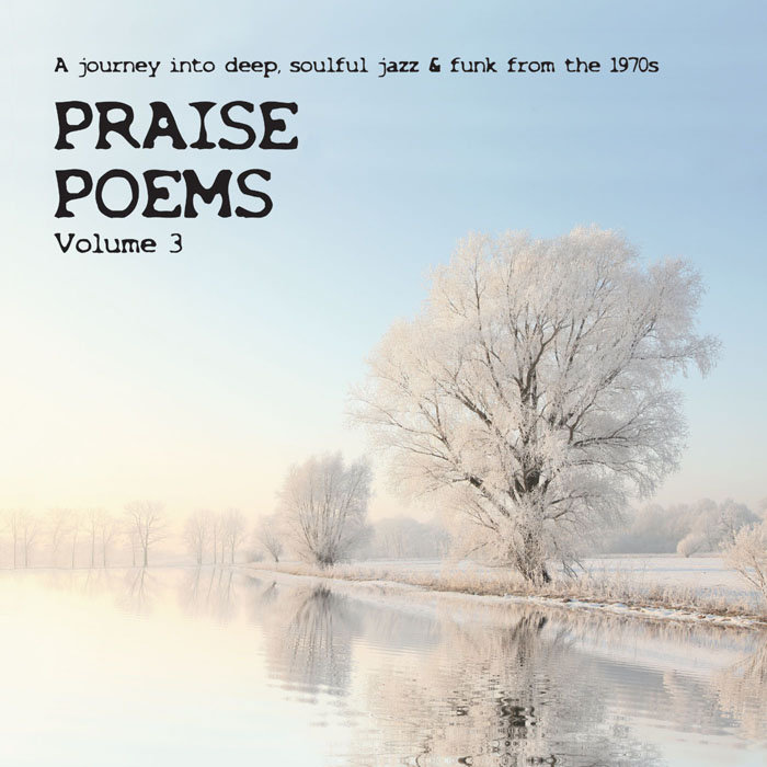 PRAISE POEMS 3 - A journey into deep, soulful jazz & funk from the ...