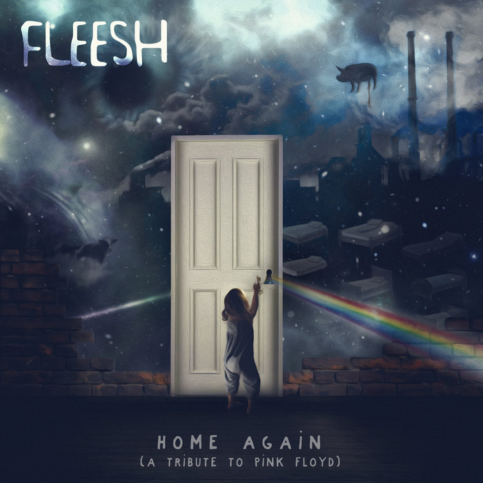 Home Again (A Tribute to Pink Floyd) | Fleesh
