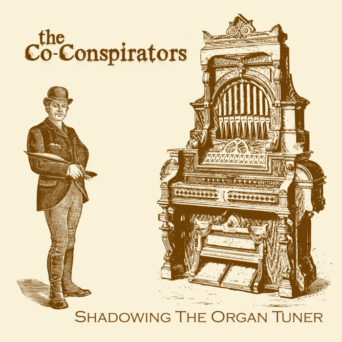 Shadowing the Organ Tuner | The Co-Conspirators