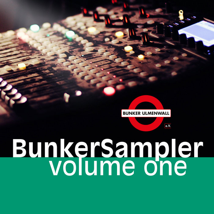 Bunker Sampler I volume one | various artists | bunker_ulmenwall