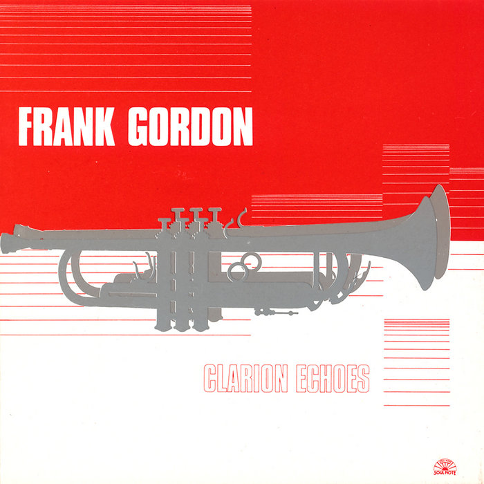 Clarion Echoes | Frank Gordon sextet | Soul Note