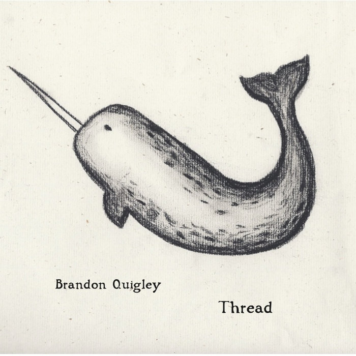 Thread | Brandon Quigley
