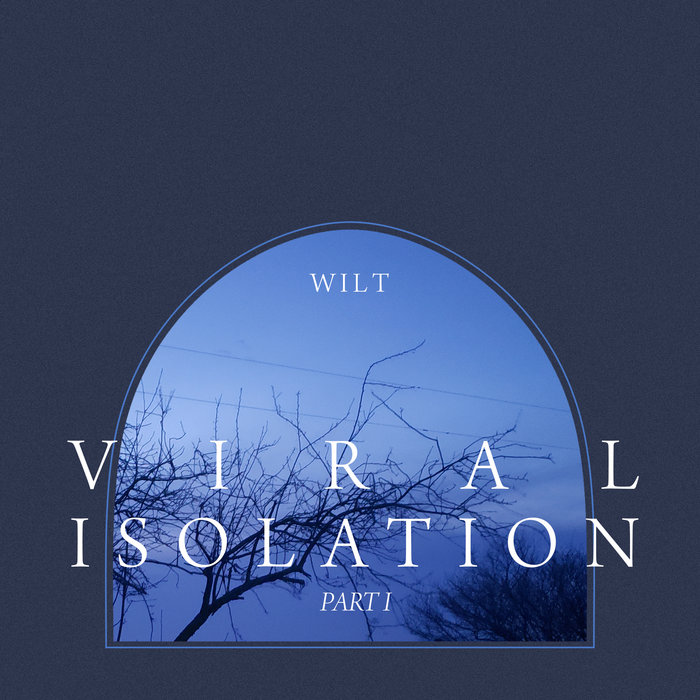 VIRAL ISOLATION PART I | WILT