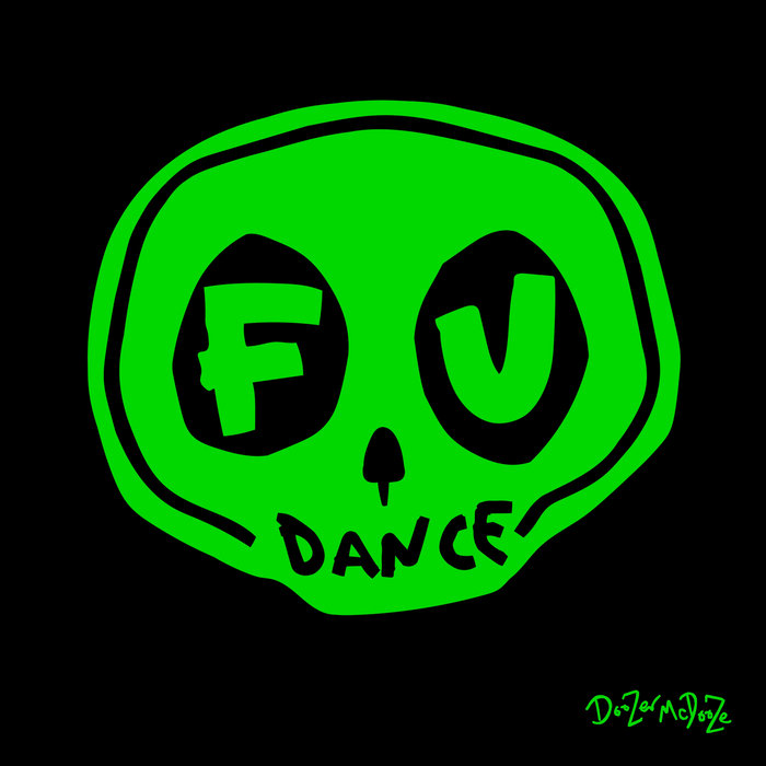 FU Dance | Doozer McDooze
