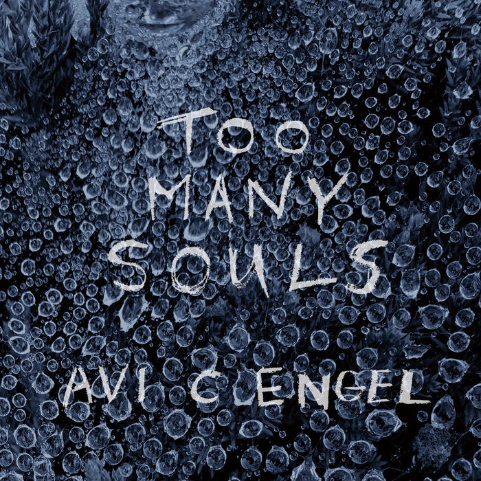 Too Many Souls | Avi C. Engel | Somnimage