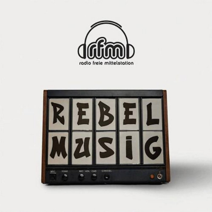 Radio Freie Mittelstation | Rebel Musig