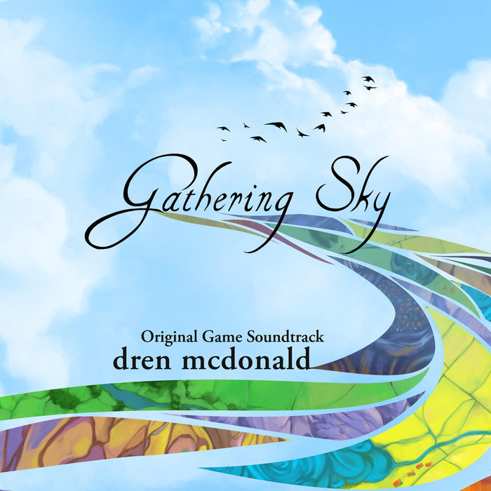 Gathering Sky Original Game Soundtrack | dren mcdonald
