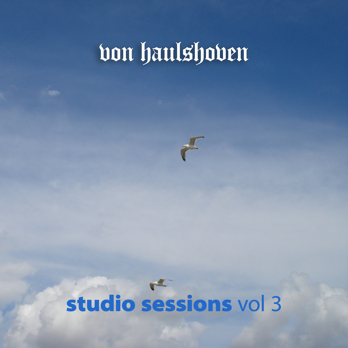 Studio sessions vol. 3 | Von Haulshoven